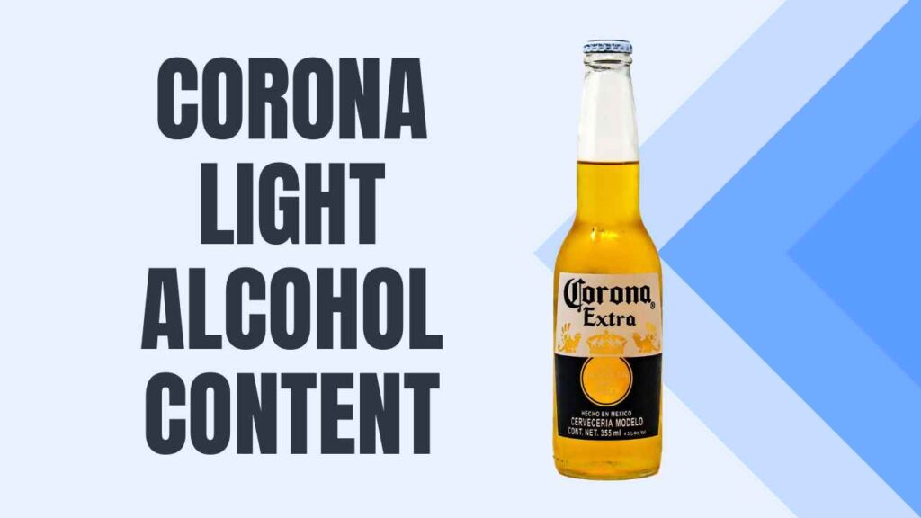Corona Light Alcohol Content: Everything You Need to Know